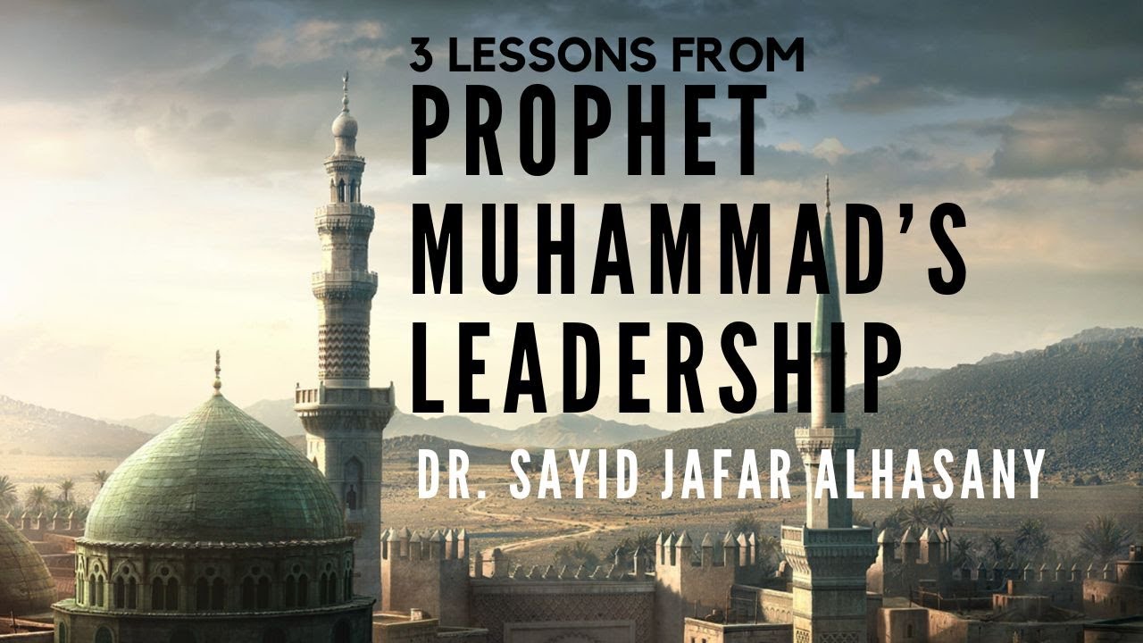 3 Lessons from Prophet Muhammad's leadership (pbuh) - YouTube
