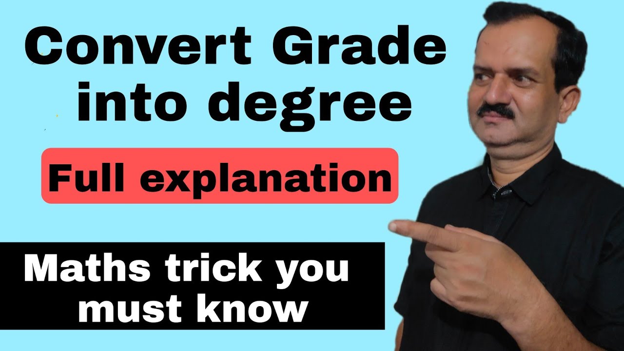 Convert Grade to Degree full explanation|| by Sanjeet sir - YouTube