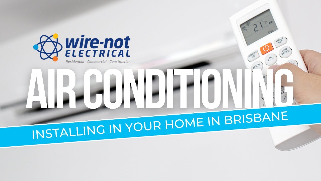 Air Conditioning Brisbane from Wire-Not Electrical - YouTube