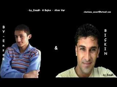 -by_EnsaR-  & Bıçkın - Ahım Var