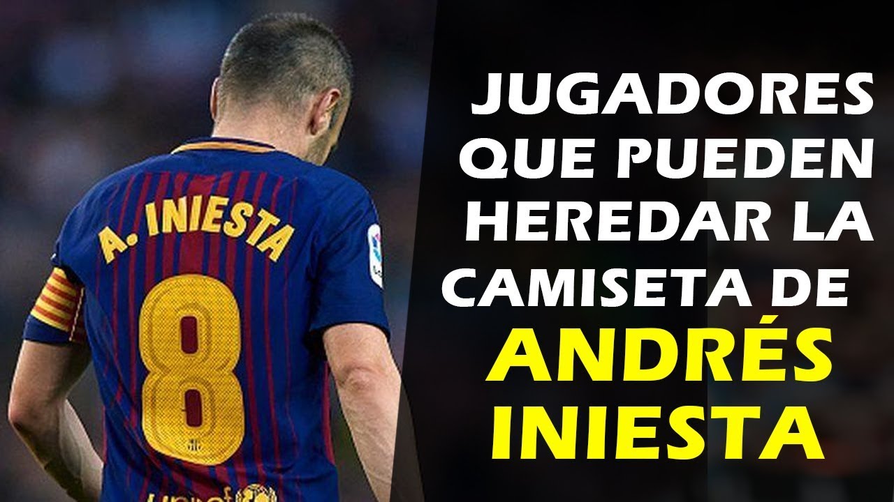 5 Jugadores que pueden heredar la camiseta número 8 de Andrés Iniesta ...
