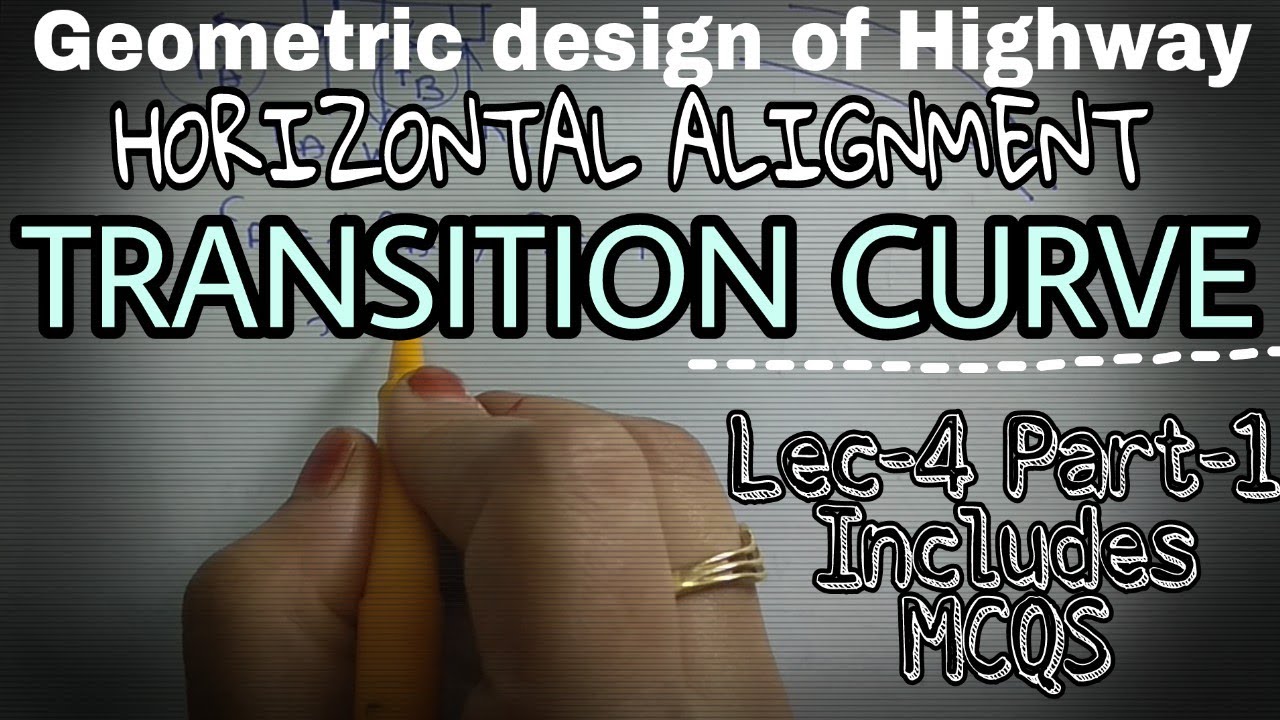 Transition Curves | Horizontal Alignment | Lec-4 Part-1 | GATE - YouTube