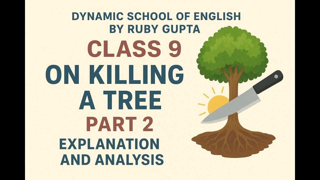 📘 Title: On Killing a Tree | Class 9 English Poem Explanation ...