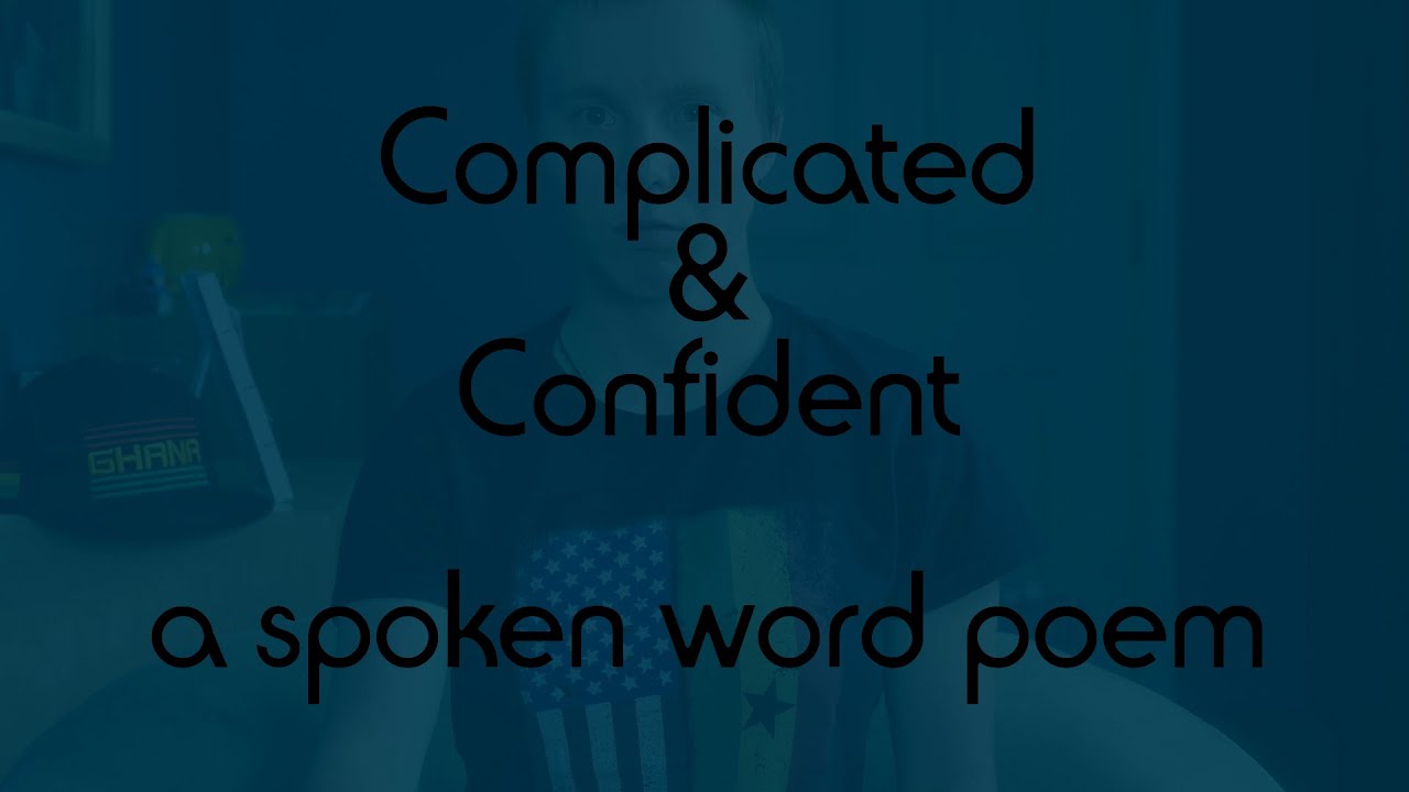 Complicated and Confident - Spoken Word Poem - YouTube