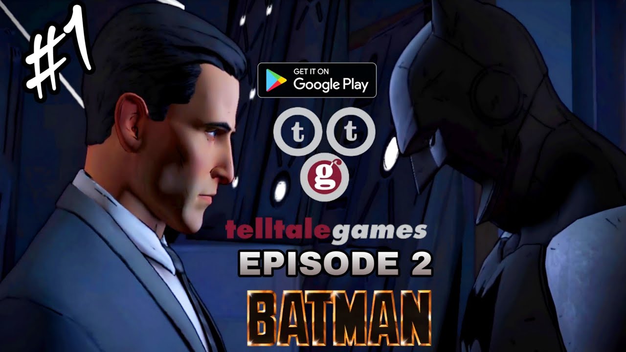 BATMAN : The Telltale Game Series Episode 2 Mobile Gameplay walkthrough ...