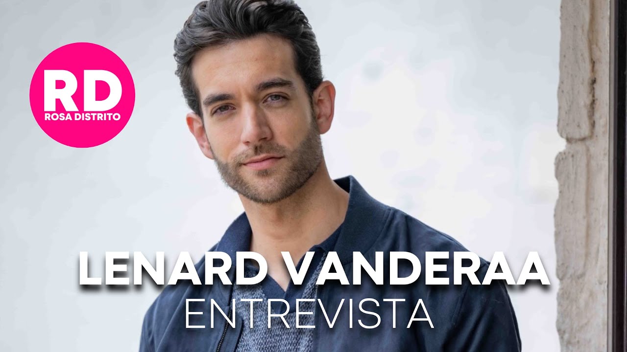 Conoce a Lenard Vanderaa en “El precio de amarte” - YouTube