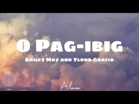 Bailey May ft. Ylona Garcia - O pag-ibig (Lyrical Video)