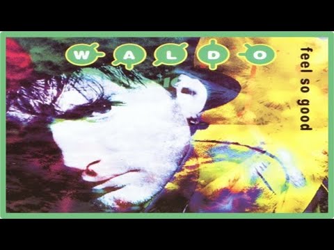 Waldo - Feel So Good (Radio Mix) [1995] - YouTube