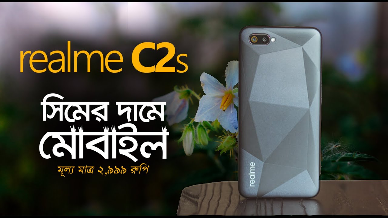 Realme C2s Bangla Review Specifications and Features - YouTube