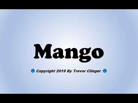 How To Pronounce Mango - YouTube
