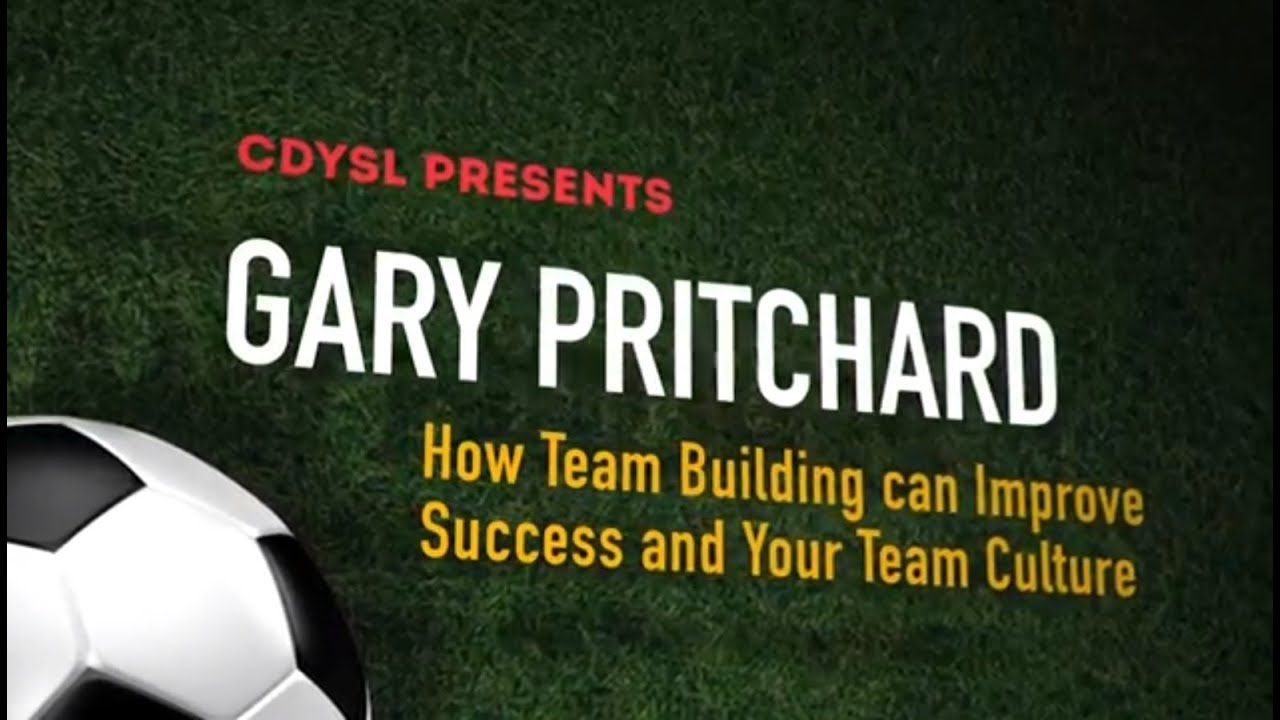 Gary Pritchard: How Team Building Can Improve Success and Your Team ...