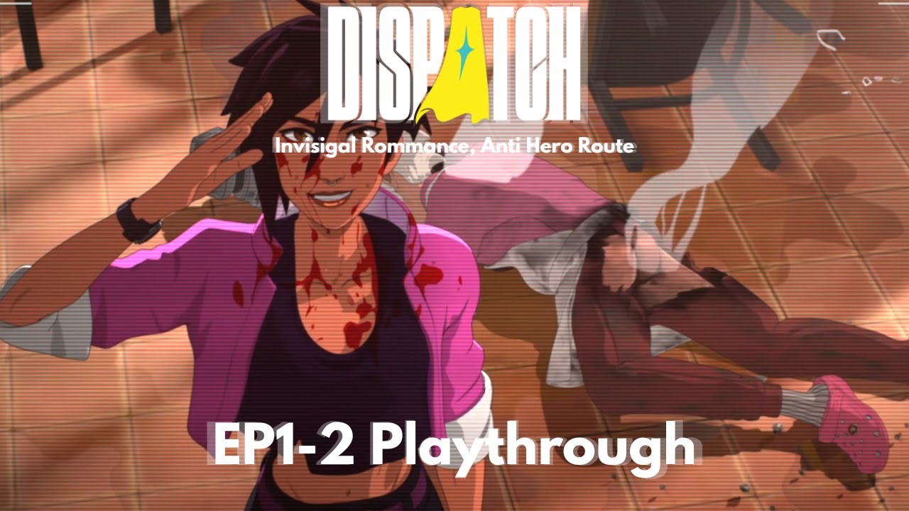 Dispatch Episode 1-2 (Uncensored) | Invisigal Romance, Anti Hero Route ...