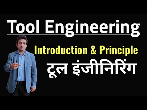 Introduction to tool engineering, principle of tool engineering, tool ...