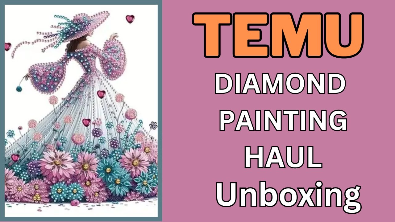 TEMU Diamond Painting Haul - Unboxing - Diamond Art - #diamondsbyteeda ...