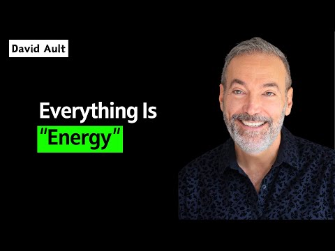 Everything Is Energy - David Ault - YouTube