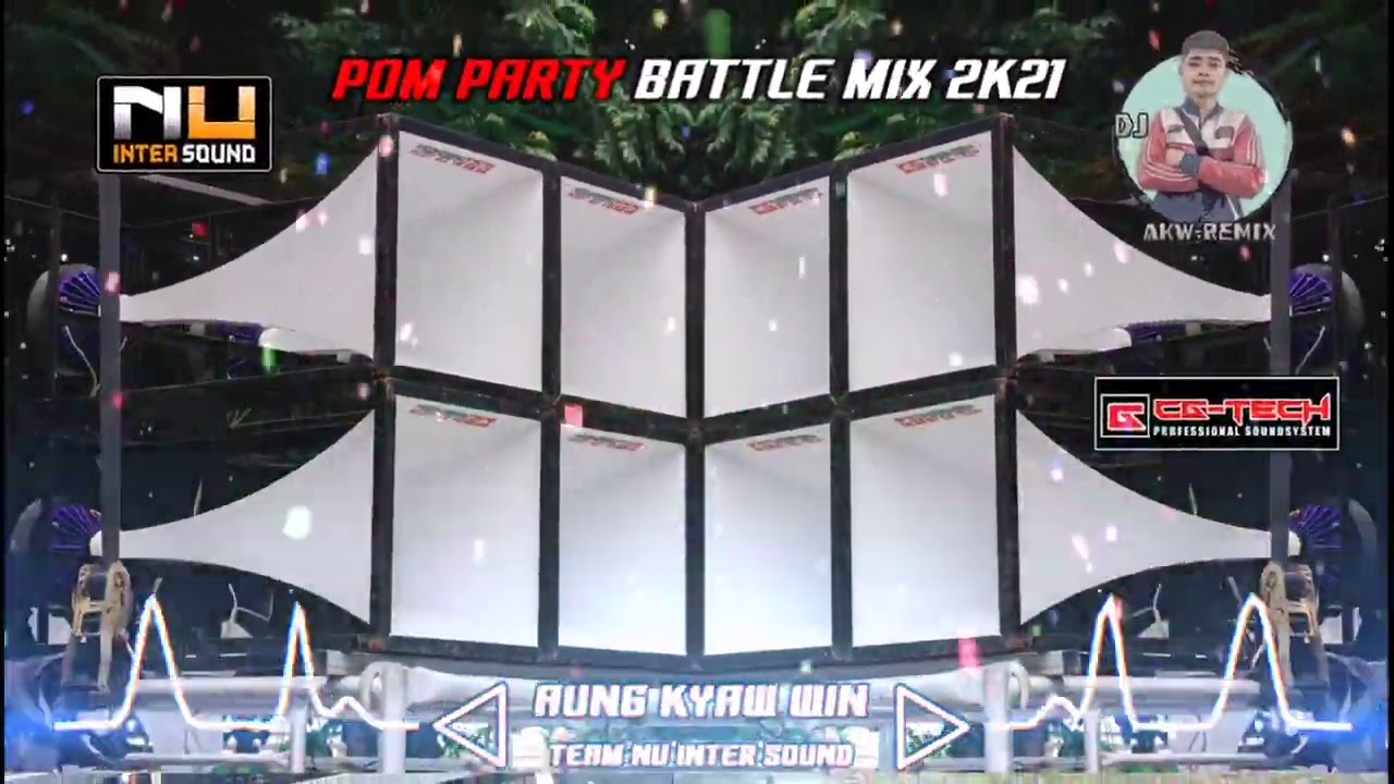 เพลงซาวด์ MON#296 - POM PARTY BATTLE MIX 2K21 165BPM (DJ AUNG KYAW WIN ...