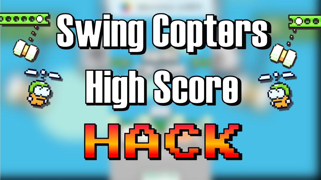 Swing Copters HACK! (Change your High Score) - YouTube