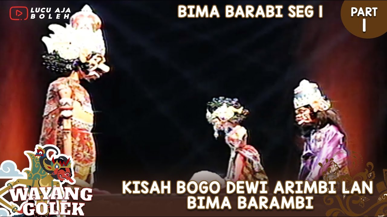 KISAH BOGO DEWI ARIMBI LAN BIMA BARAMBI - WAYANG GOLEK ASEP SUNANDAR ...