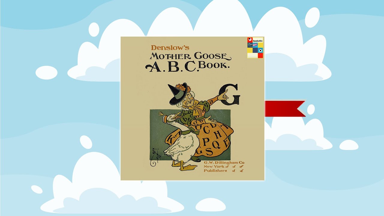 Denslow's Mother Goose ABC, animated picture book for alphabet ...