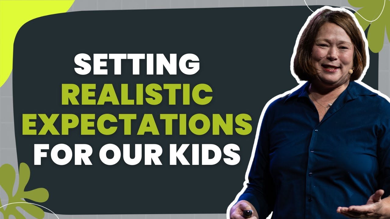Setting Realistic Expectations For Our Kids - YouTube