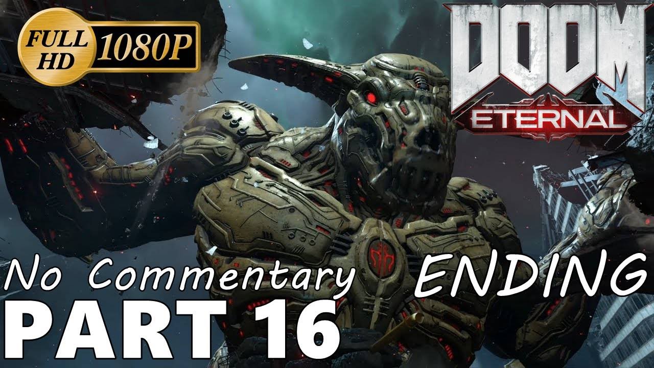 DOOM ETERNAL Walkthrough GamePlay Final Part / Ending - (60 FPS No ...