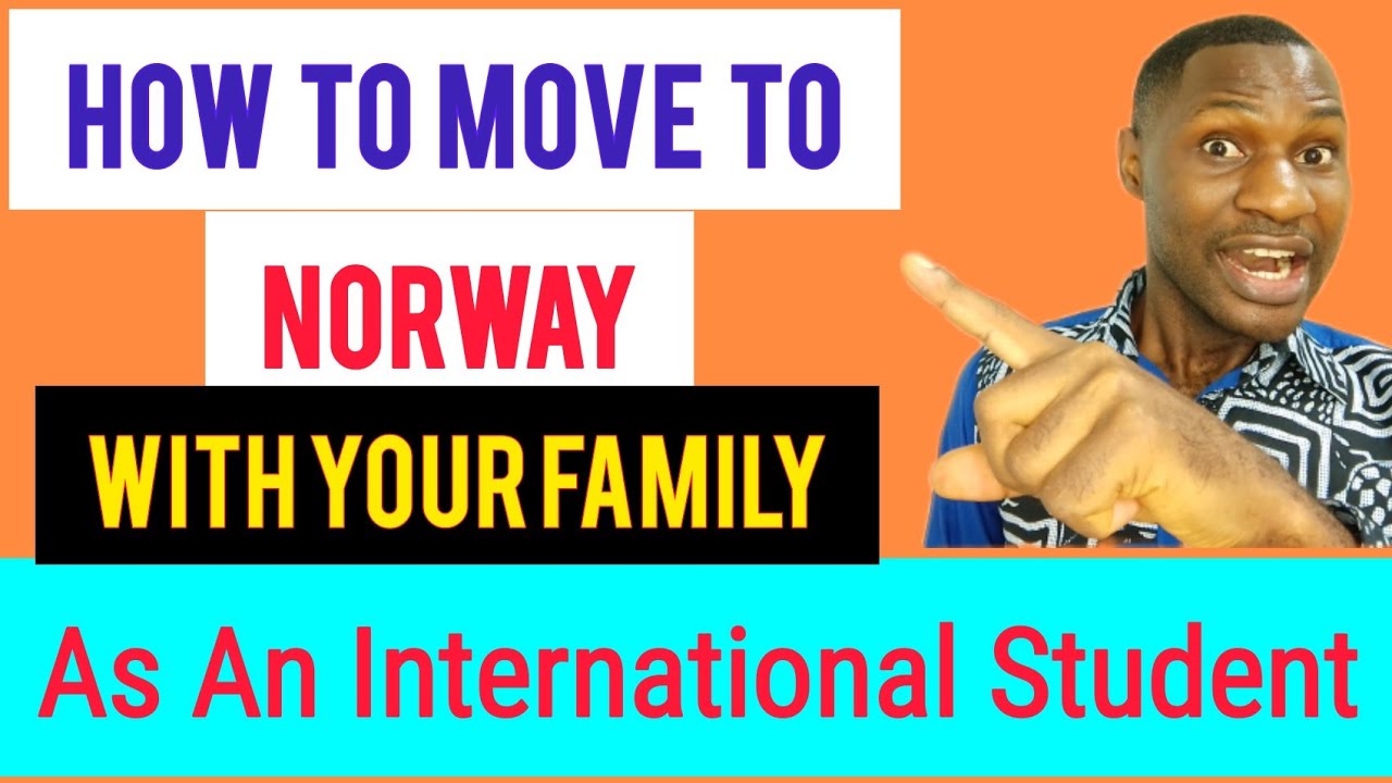 HOW TO MOVE TO NORWAY WITH YOUR FAMILY AS AN INTERNATIONAL STUDENT ...