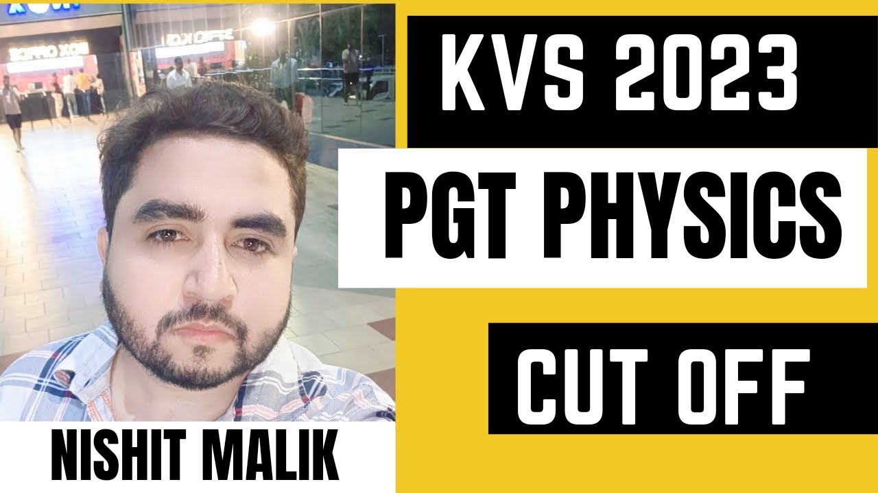 KVS PGT Physics Cut Off 2023 || Expected Cut Off || All Categories ...