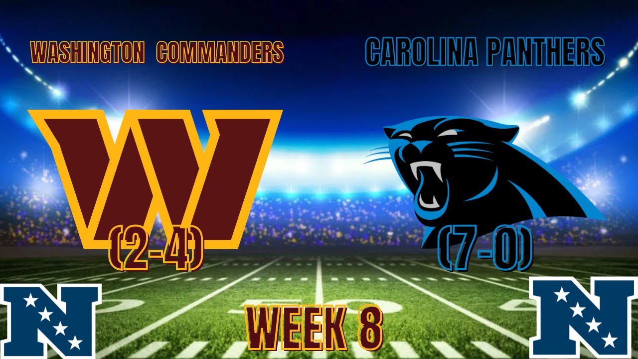 Carolina Panthers - Season VII - Week 8 - (2-4) Commanders vs Panthers ...