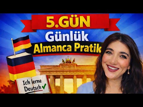 5.  | Gün Almanca Konuşamayanlar İçin 30 Günlük Plan 🇩🇪 |Günde 8 Dakika #almanca #almancaöğreniyorum