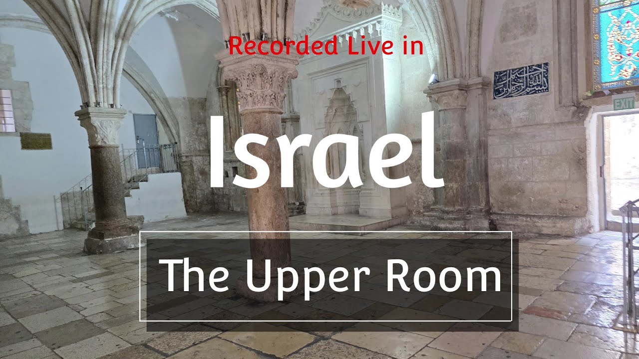 Israel #19: (Jerusalem) The Upper Room - YouTube