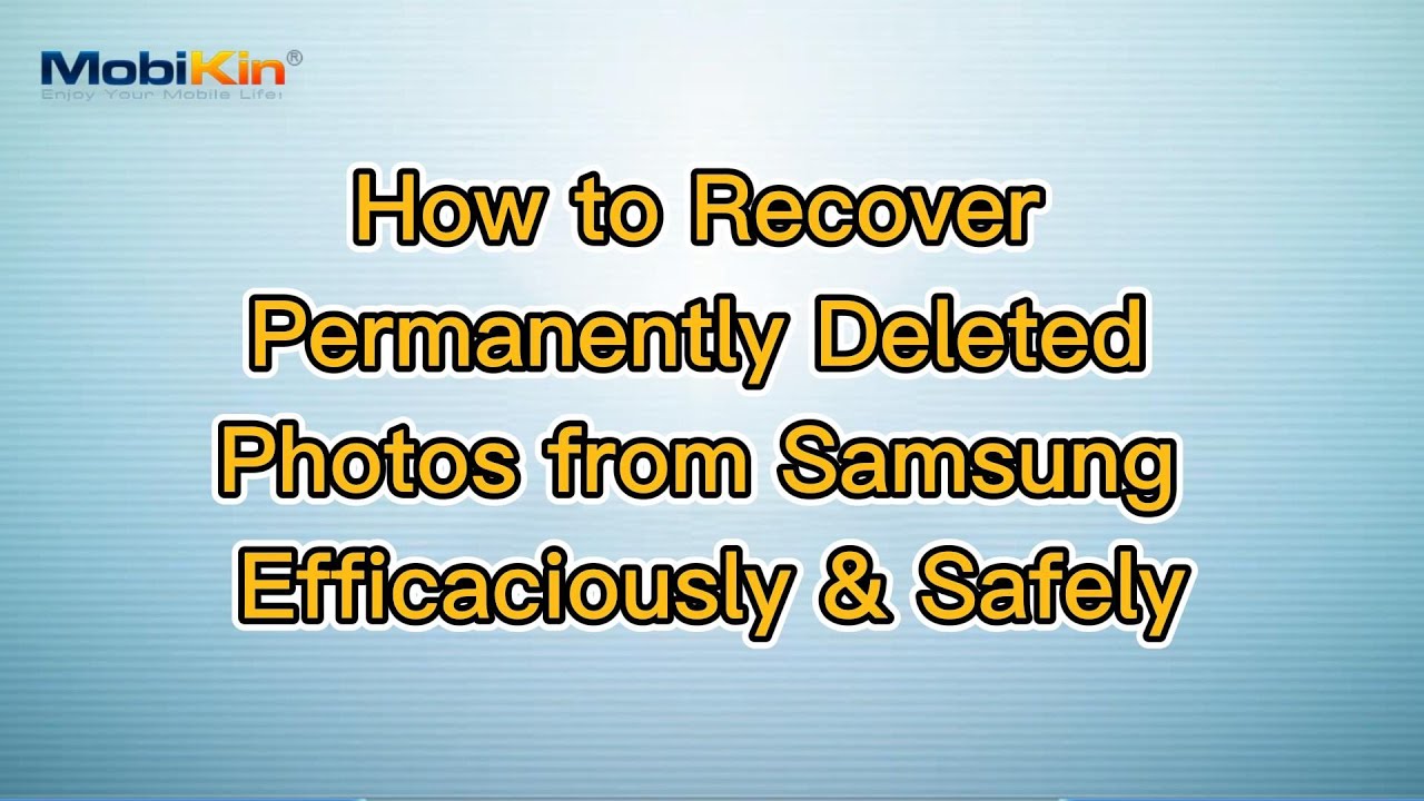 How to Recover Permanently Deleted Photos from Samsung Efficaciously ...
