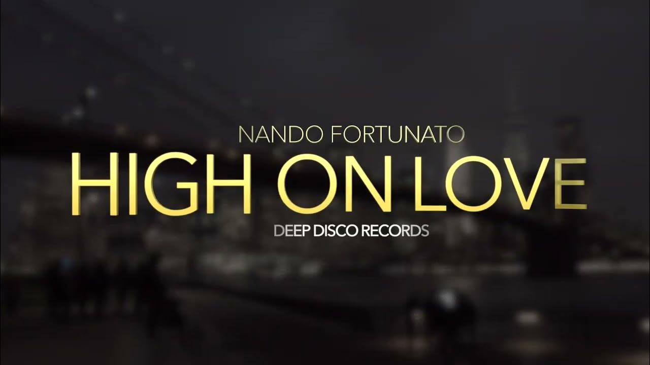 Nando Fortunato – High On Love - YouTube