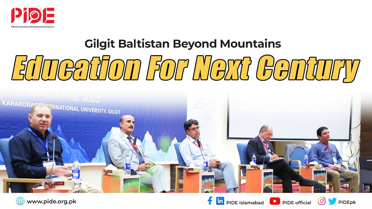 Education for the Next Century I PIDE x KIU Conference in Gilgit - YouTube