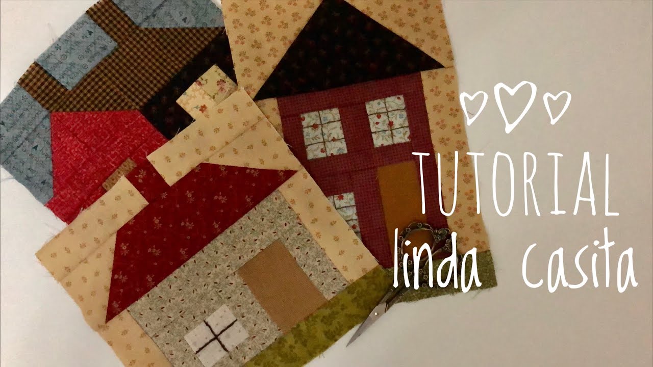 Tutorial casita fácil de patchwork bloque 10 🏠(2020)🏠 - YouTube