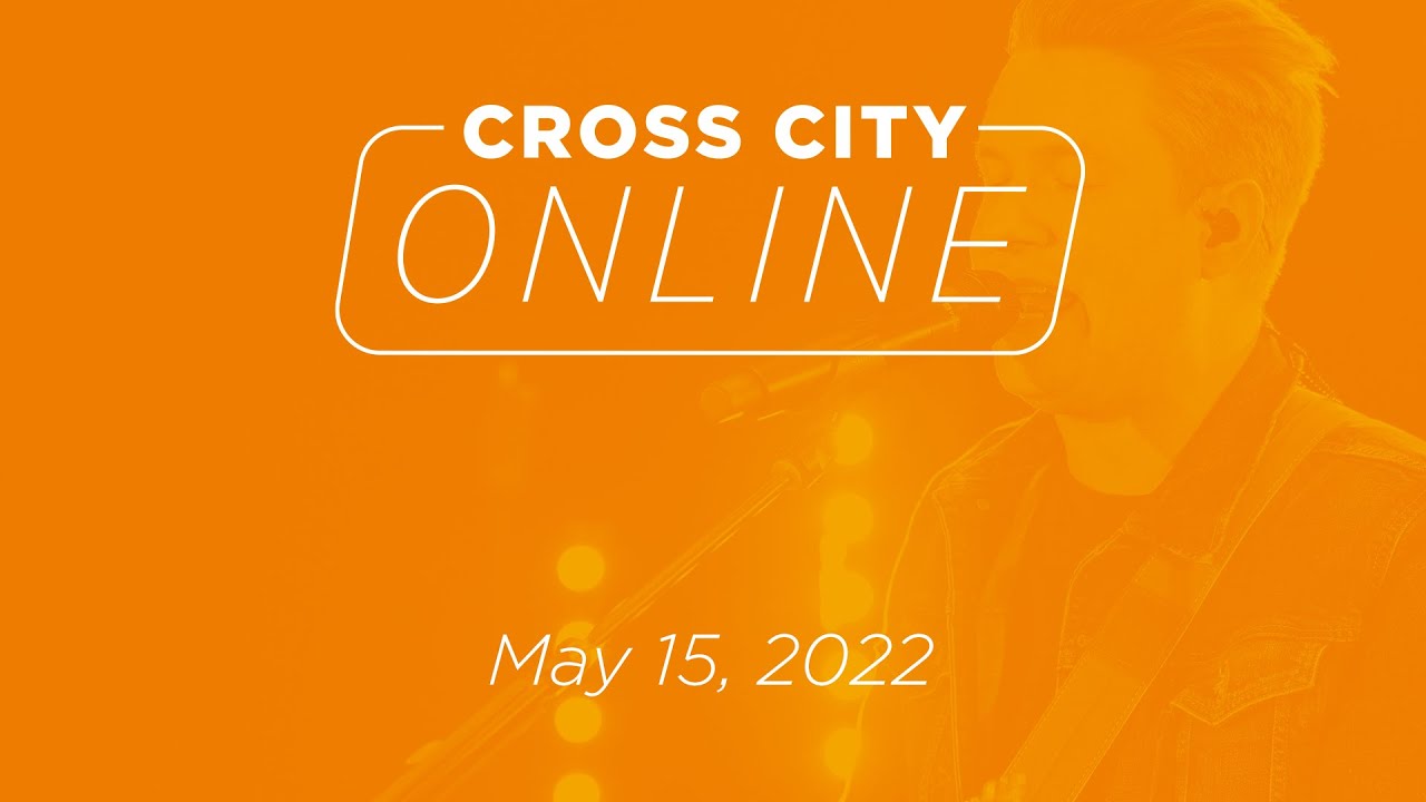 Cross City Online | May 15, 2022 - YouTube