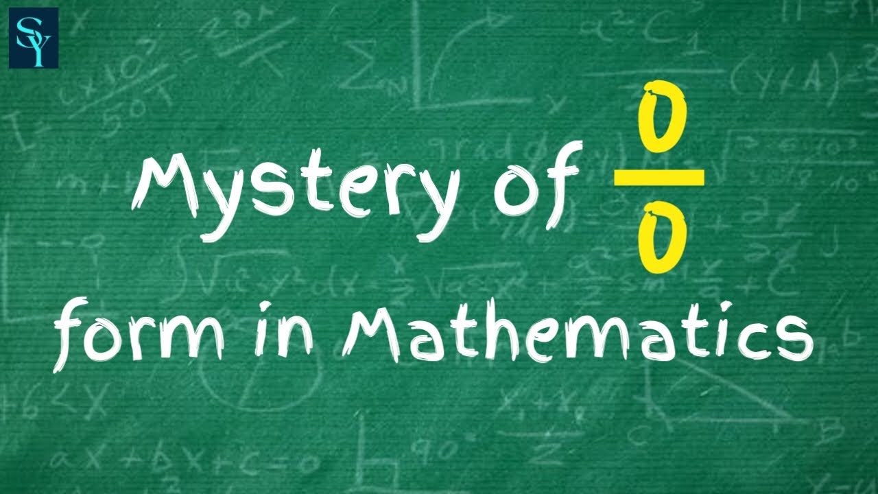 Mystery of 0/0 form in Mathematics || Fundamental Form In Calculus ...