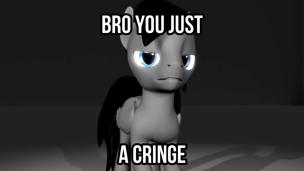 [MLP/SFM] Bro You Just Post A Cringe - YouTube