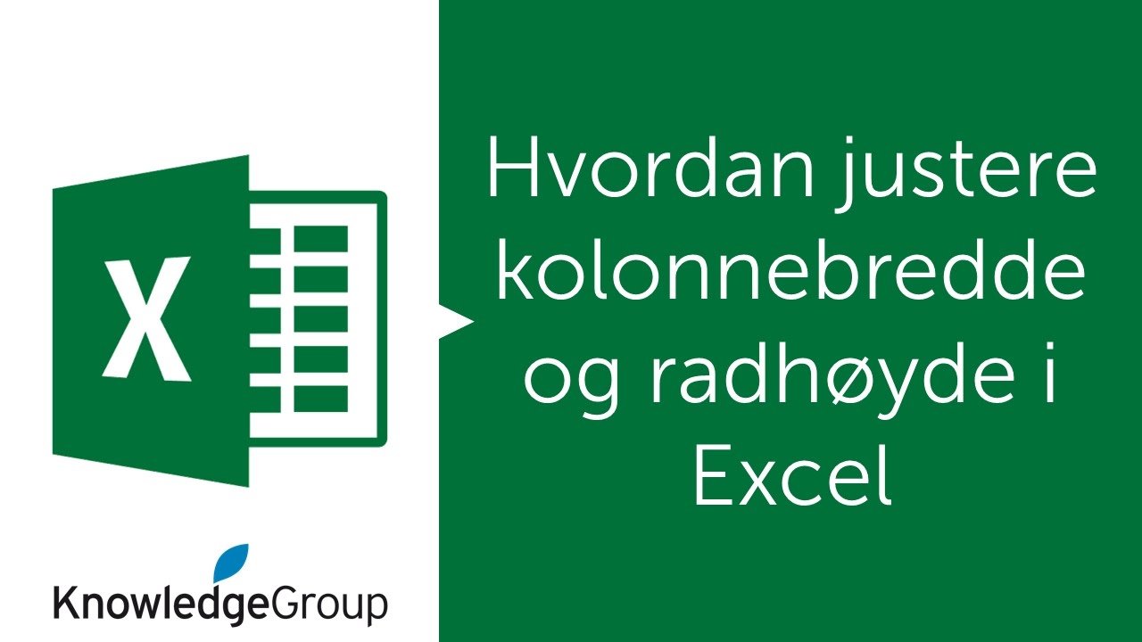 Hvordan justere kolonnebredde og radhøyde i Excel - Norsk 2016 / 2013 ...