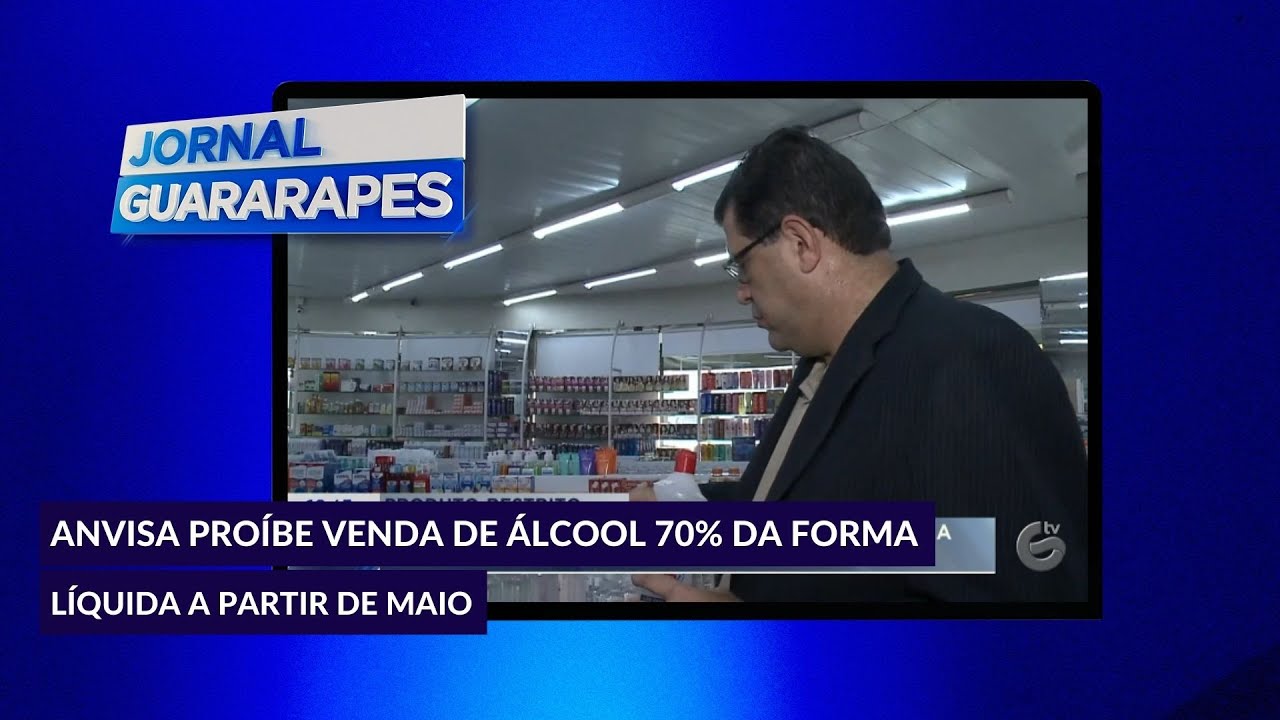 Anvisa proíbe venda de álcool 70% de forma líquida a partir de maio ...