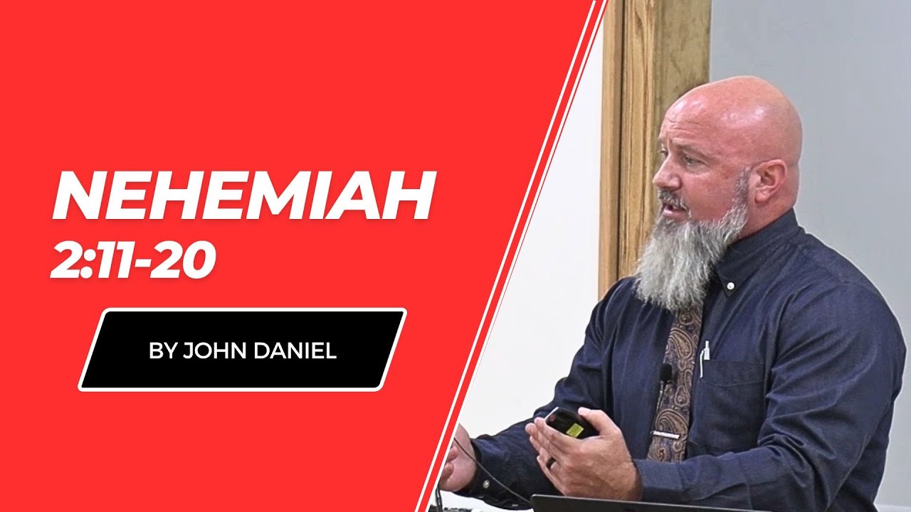 Nehemiah 2:11-20 (John Daniel) - YouTube