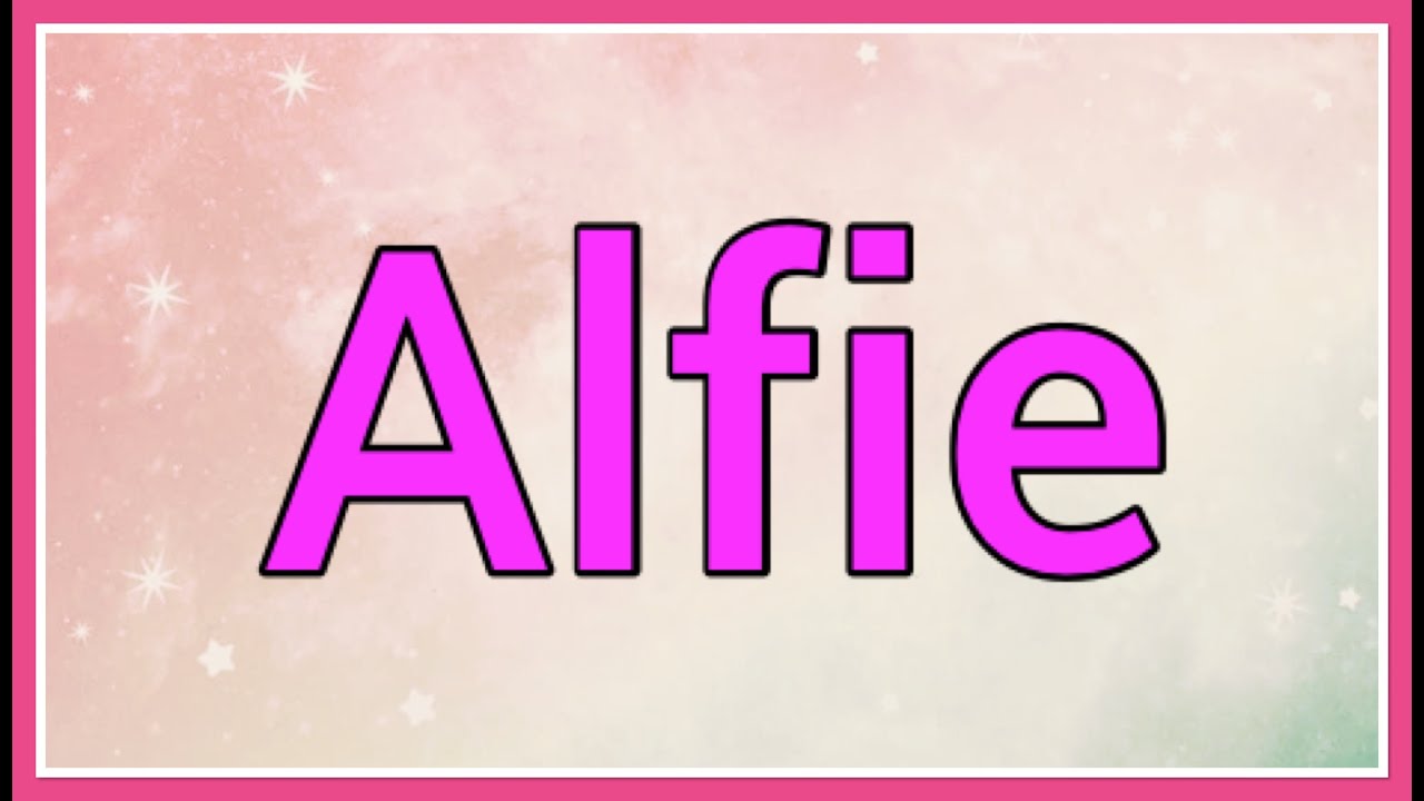 Alfie | Name Origin Variations - YouTube