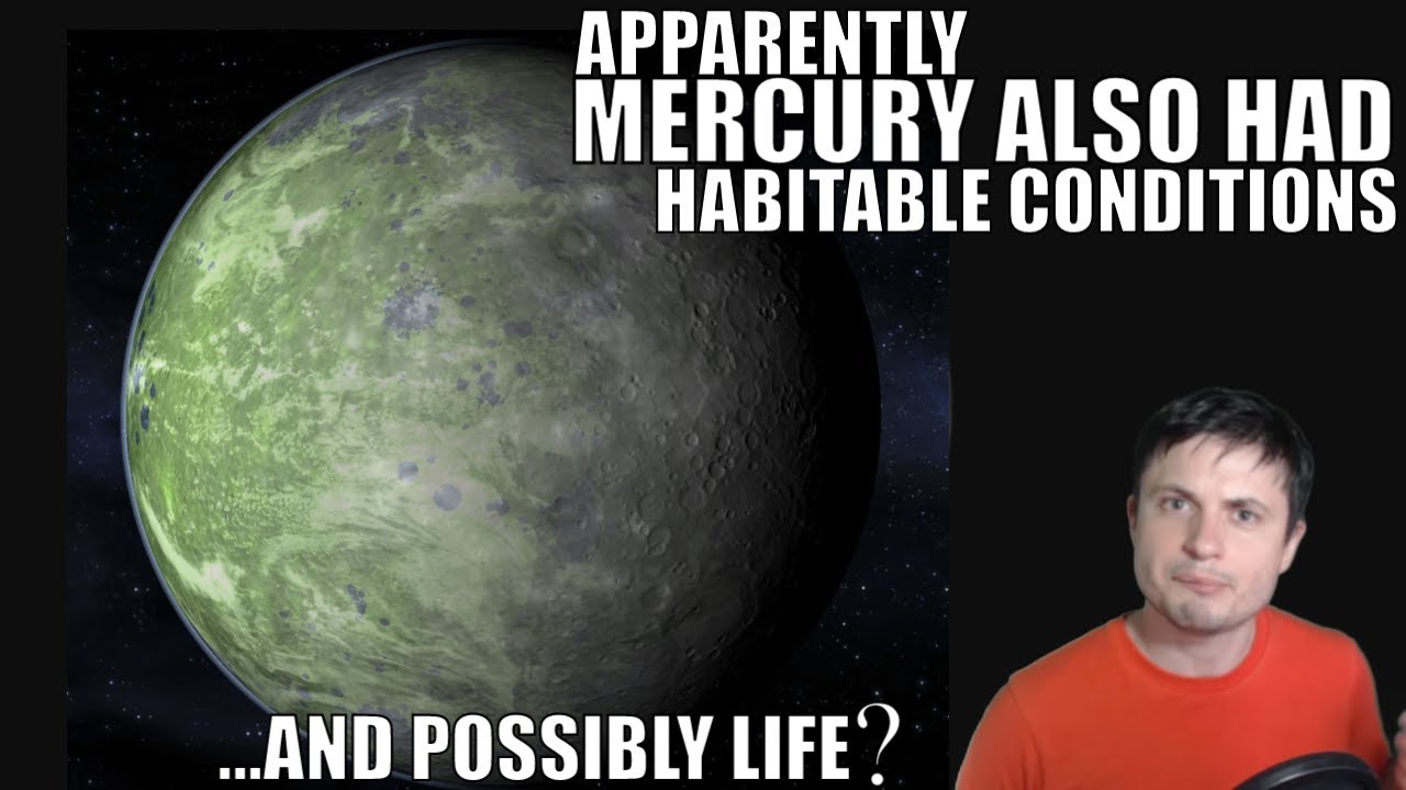 It Seems Even Mercury Was Habitable And Possibly Had Life - YouTube