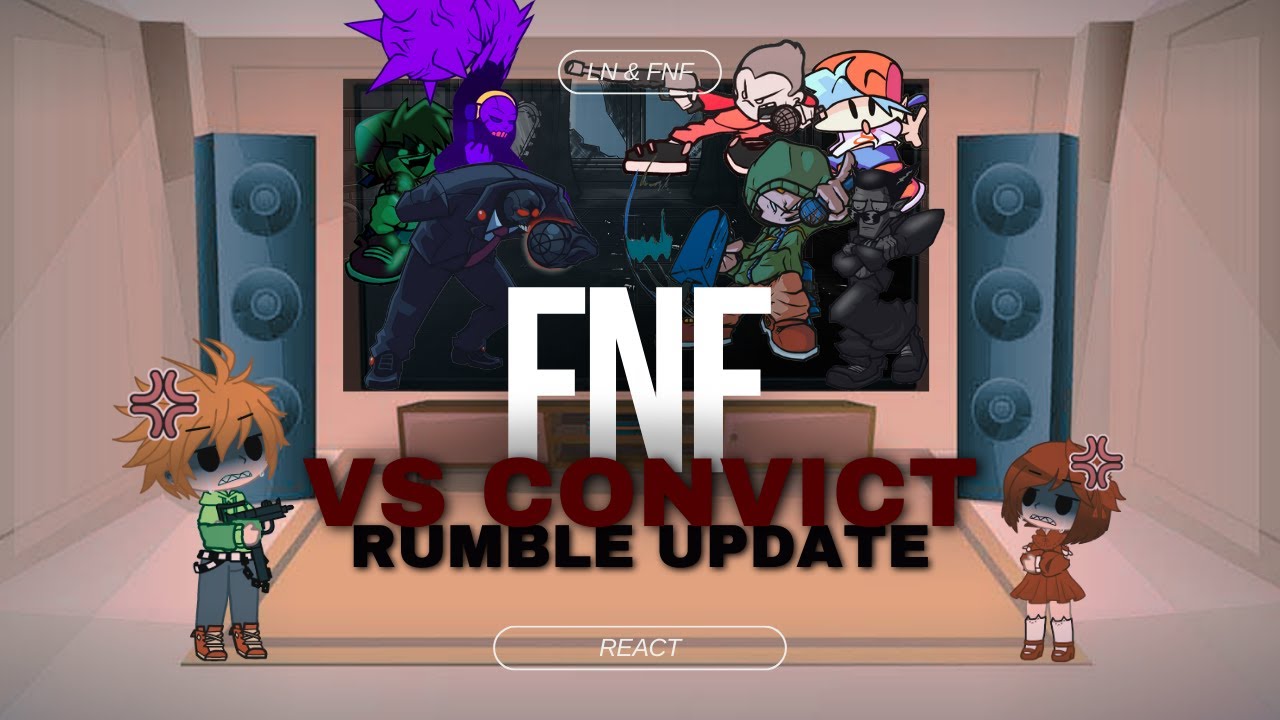 LN & FNF React - FNF Vs Convict | RUMBLE UPDATE | FNF Mod - YouTube