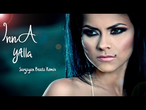 Inna - Yalla (Sargsyan Beats Remix) 2020
