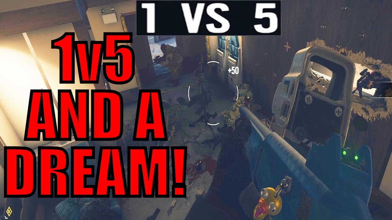 1v5 And A DREAM! - Rainbow Six Siege Gameplay - YouTube