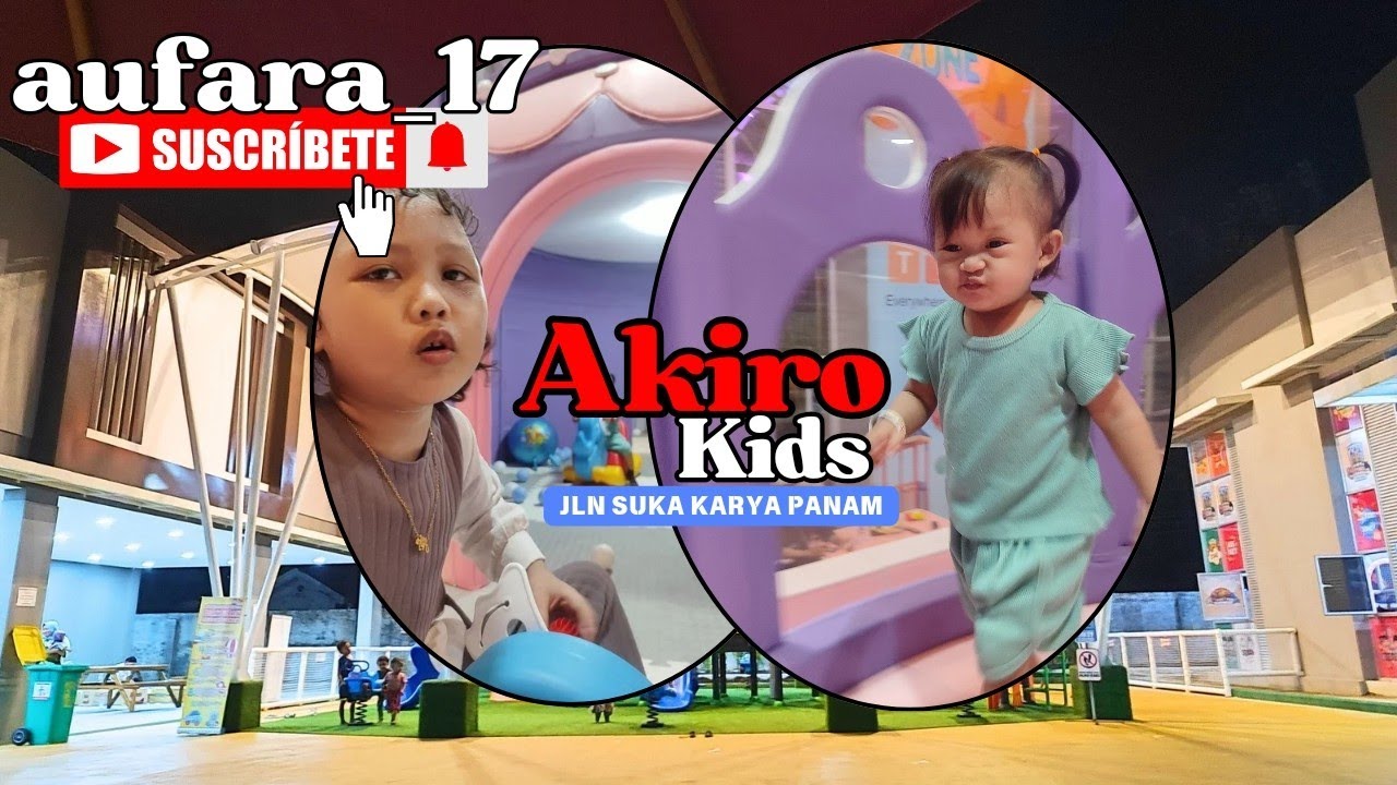 Akiro kids pekanbaru - YouTube