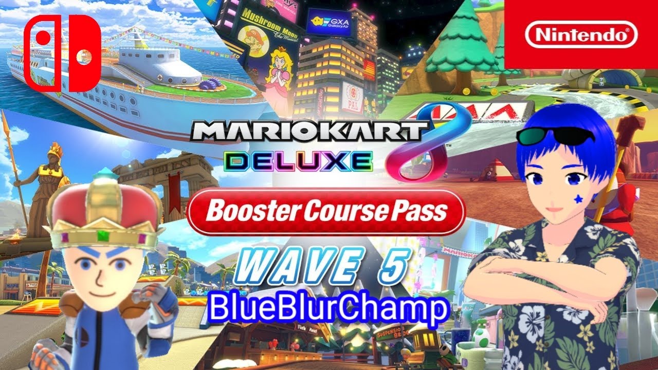 BlueBlurChamp's Mario Kart 8 Deluxe The Boost Course Pass, Wave 5 is here & New 3 Characters ...