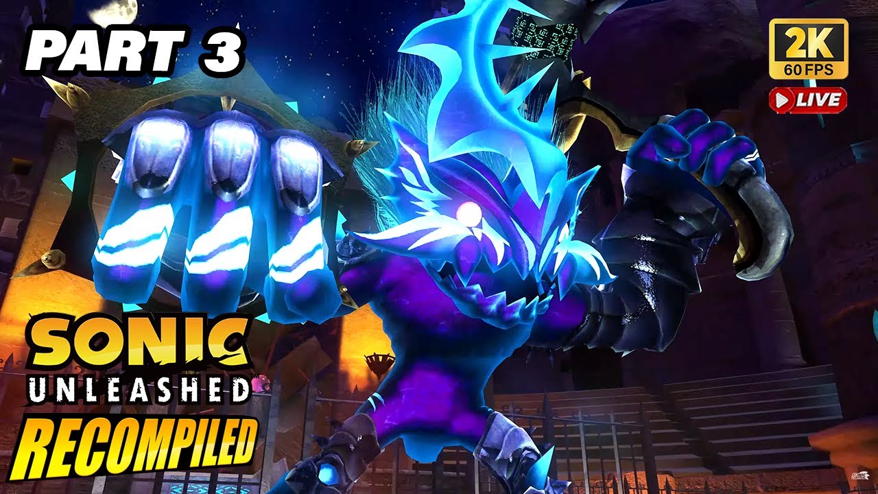 Sonic Unleashed Recompiled Part 3 – New Enemies, Stronger Rivalries ...
