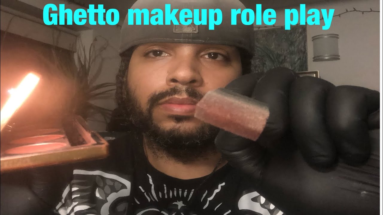 Asmr ghetto makeup role play (Start2:17) - YouTube