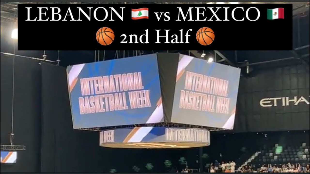 LEBANON 🇱🇧 vs MEXICO 🇲🇽 | Full 2nd Half | USA Basketball Showcase ...